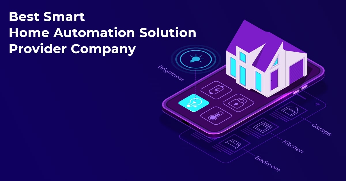 Smart Home Automation Solution | Smart Home Automation Companies