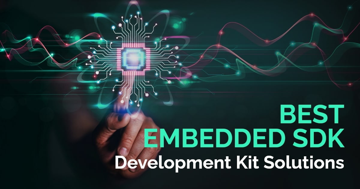 Embedded SDK Development Service || Embedded SDK Solutions